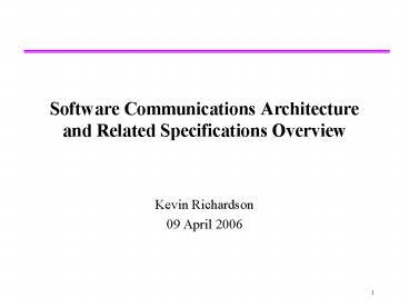 Software Communications Architecture and Related Specifications ...