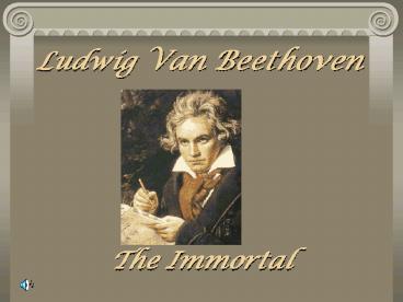 PPT – Ludwig Van Beethoven PowerPoint presentation | free to view - id ...