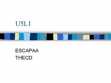 PPT – U5L1 PowerPoint presentation | free to view - id: d4865-MmFmZ