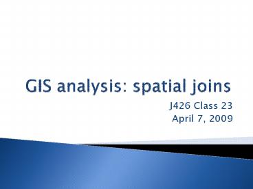 PPT – GIS analysis: spatial joins PowerPoint presentation | free to ...