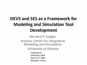 PPT – DEVS and SES as a Framework for Modeling and Simulation Tool Development PowerPoint ...