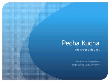 Pecha Kucha presentation | free to view