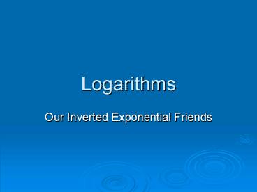 Logarithms presentation | free to view