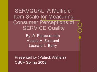 SERVQUAL: A Multiple-Item Scale for Measuring Consumer Perceptions of ...