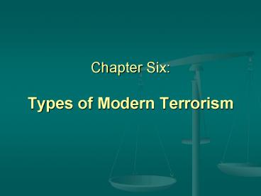 Chapter Six: Types of Modern Terrorism presentation | free to view