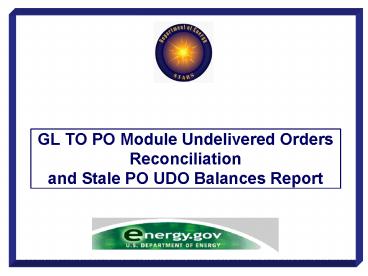 GL TO PO Module Undelivered Orders Reconciliation and Stale PO UDO ...