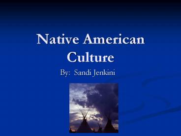 PPT – Native American Culture PowerPoint presentation | free to view ...