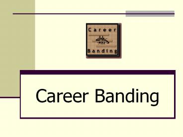 PPT – Career Banding PowerPoint presentation | free to view - id: d9168 ...