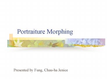 PPT – Portraiture Morphing PowerPoint presentation | free to download ...