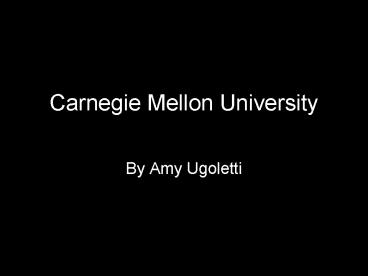 PPT – Carnegie Mellon University PowerPoint presentation | free to view ...