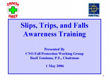 Slips, Trips, and Falls Awareness Training Presented By CNO Fall ...