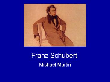 Franz Schubert presentation | free to view