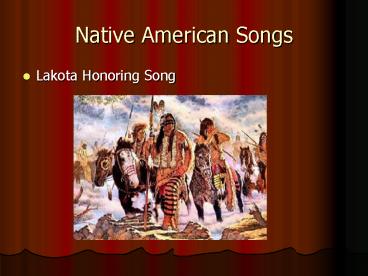 PPT – Native American Songs PowerPoint presentation | free to view - id ...