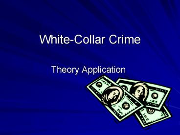 PPT – WhiteCollar Crime PowerPoint presentation | free to view - id ...