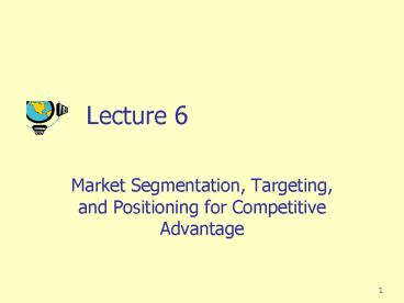 Market Segmentation, Targeting, and Positioning for Competitive Advantage presentation | free to ...