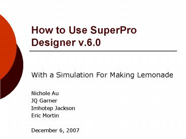 How to Use SuperPro Designer v.6.0 presentation | free to view