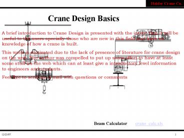 A brief introduction to Crane Design is presented with the intent that ...