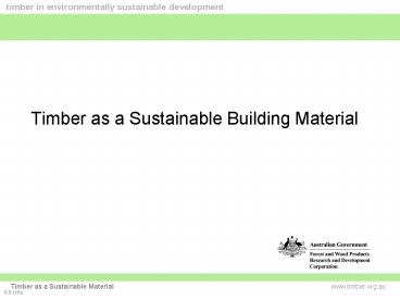 Timber as a Sustainable Building Material presentation | free to view