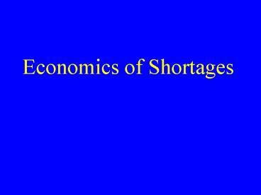 Economics of Shortages presentation | free to view