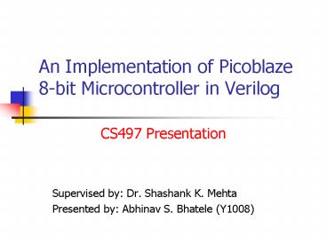 An Implementation of Picoblaze 8bit Microcontroller in Verilog presentation | free to view