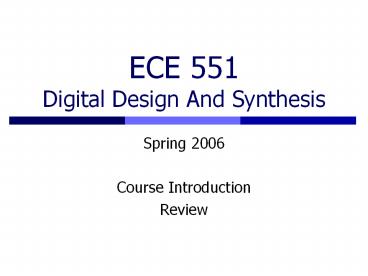 PPT – ECE 551 Digital Design And Synthesis PowerPoint presentation ...
