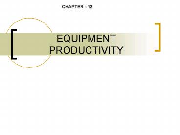 EQUIPMENT PRODUCTIVITY presentation | free to view