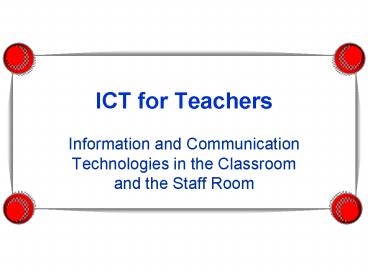 ICT for Teachers presentation | free to view