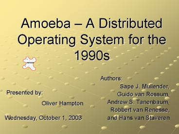 Amoeba A Distributed Operating System for the 1990s presentation | free to view