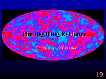 The Big Bang Evidence presentation | free to view
