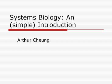 Systems Biology: An simple Introduction presentation | free to view