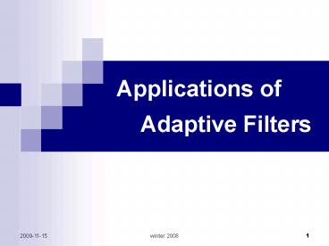 Applications of Adaptive Filters presentation | free to view