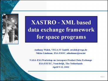 XASTRO XML based data exchange framework for space programs ...
