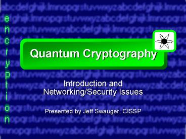Quantum Cryptography presentation | free to view