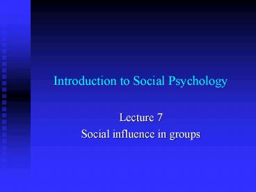 Introduction to Social Psychology presentation | free to view