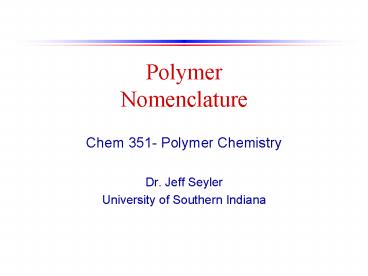 PPT – Polymer Nomenclature PowerPoint presentation | free to view - id ...