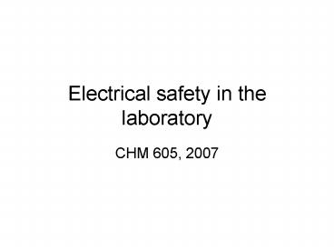 Electrical safety in the laboratory presentation | free to view