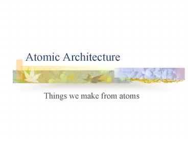 PPT – Atomic Architecture PowerPoint presentation | free to view - id ...