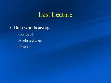 PPT – Last Lecture PowerPoint presentation | free to view - id: e5abb-ZDc1Z