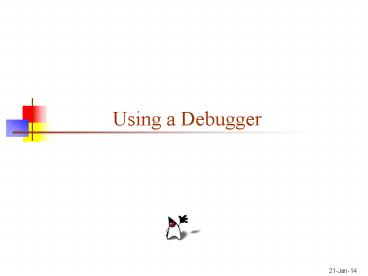 Using a Debugger presentation | free to download