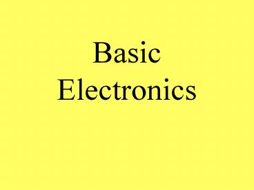 PPT – Basic Electronics PowerPoint presentation | free to view - id ...