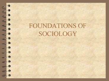 PPT – FOUNDATIONS OF SOCIOLOGY PowerPoint presentation | free to view ...