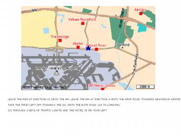 PPT – LEAVE THE M25 AT JUNCTION 15 ONTO THE M4' LEAVE THE M4 AT ...