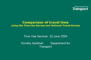 Comparison of travel time using the Time Use Survey and National Travel ...