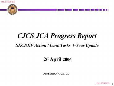 CJCS JCA Progress Report SECDEF Action Memo Tasks 1-Year Update 26 ...