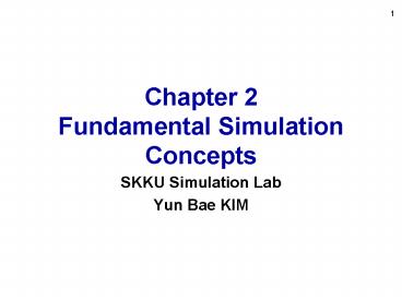 PPT – Chapter 2 Fundamental Simulation Concepts PowerPoint presentation | free to view - id ...