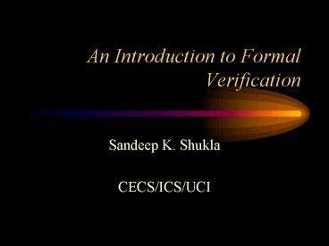 PPT – An Introduction to Formal Verification PowerPoint presentation ...