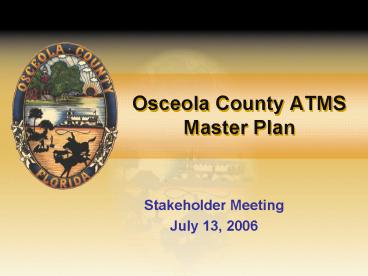 PPT – Osceola County ATMS Master Plan PowerPoint presentation | free to ...
