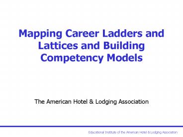 Mapping Career Ladders and Lattices and Building Competency Models ...