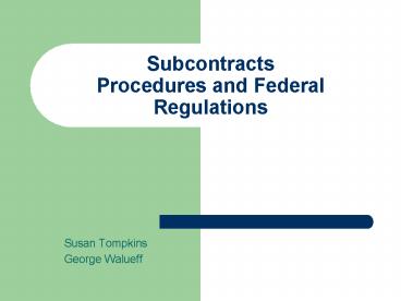 Subcontracts Procedures and Federal Regulations presentation | free to ...