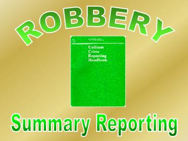ROBBERY presentation | free to view